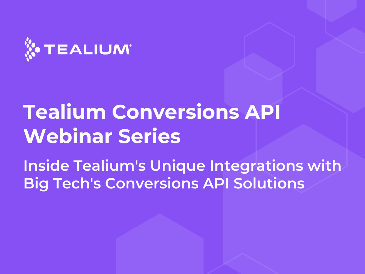 Tealium Conversions API Webinar Series