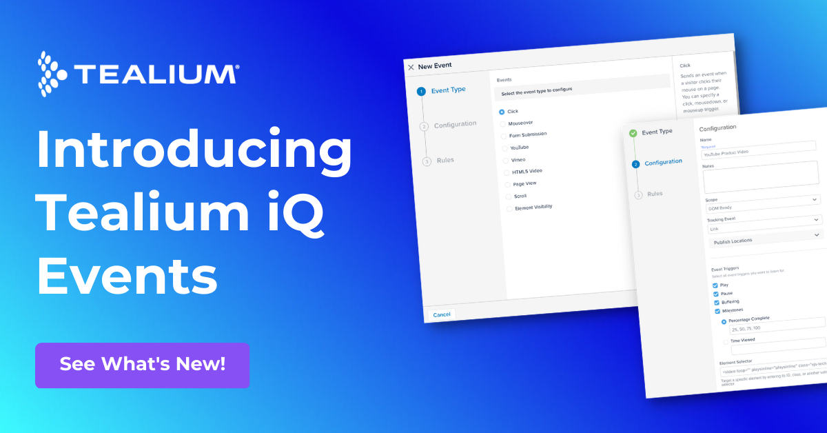 Announcing Tealium iQ Events: Tealium Reimagines TiQ and Introduces No-code Event Tracking - Tealium